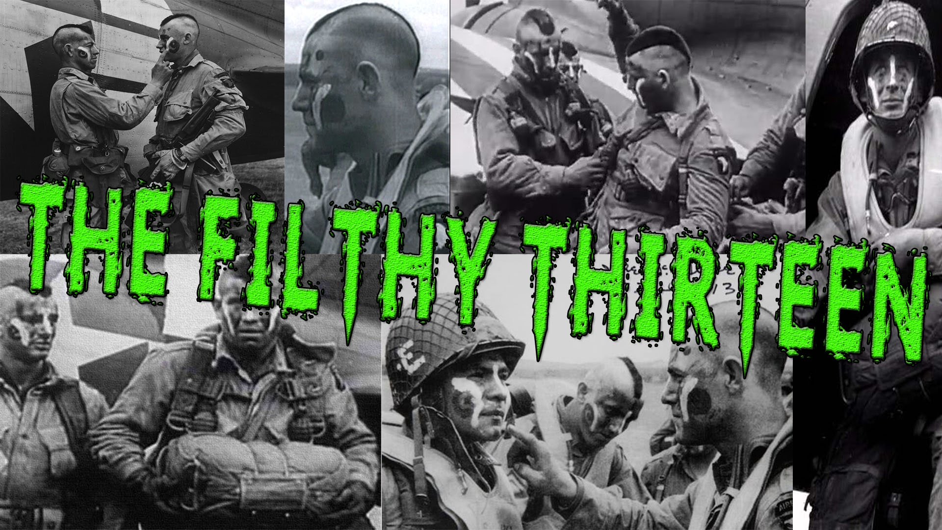 Forgotten History-The Filthy Thirteen – History of Sorts