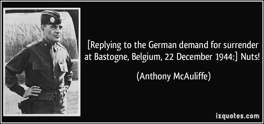 General Anthony Clement “Nuts” McAuliffe – History of Sorts
